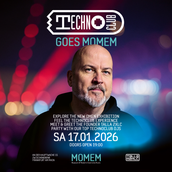 TECHNO CLUB GOES MOMEM – 19:00 – 01:00 - MOMEM